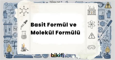 Basit Formül Ve Molekül Formülü Bikifi