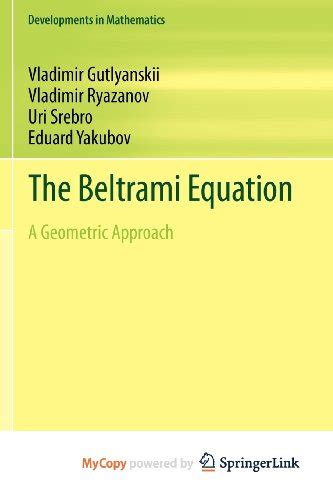 The Beltrami Equation A Geometric Approach Vladimir Gutlyanskii