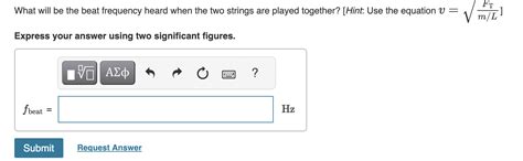solved two violin strings are tuned to the same frequency