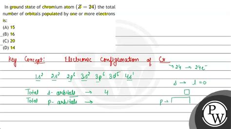 In Ground State Of Chromium Atom Z 24 The Total Number Of