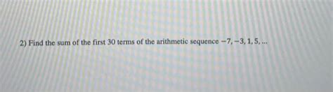 solved 2 find the sum of the first 30 terms of the