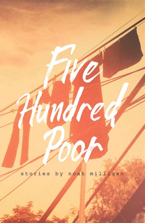 Five Hundred Poor Book By Noah Milligan Official Publisher Page