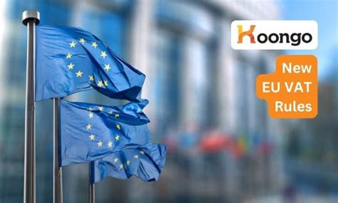 The New EU VAT Rules From July 2021 Koongo