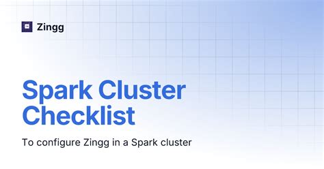 Spark Cluster Checklist Zingg