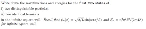 Solved Write Down The Wavefunctions And Energies For The Chegg