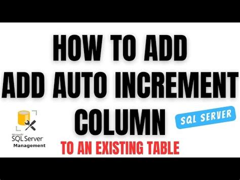 Add Auto Increment Primary Key Column Existing Table SQL Server - YouTube