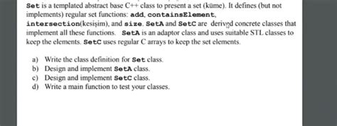 Solved Set Is A Templated Abstract Base Mathrm C
