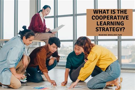 What Is The Cooperative Learning Strategymaking English Fun