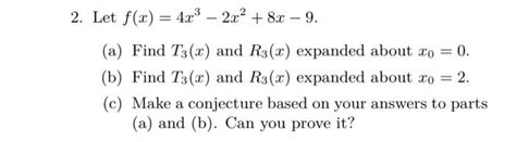 solved 2 let f x 4x3−2x2 8x−9 a find t3 x and r3 x