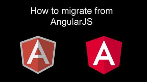 Migrating From Angularjs When You Cant Use The Word Big Bang Ppt
