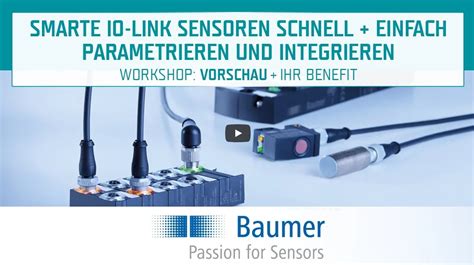 Workshop Von Baumer Zu Smarten Io Link Sensoren Sps Magazin
