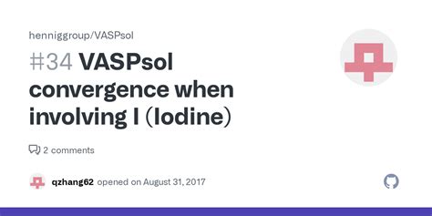 Vaspsol Convergence When Involving I Iodine · Issue 34 · Henniggroup
