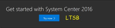 Microsoft Releases A New Version Of Sccm 1606 Which Contains A New Branch Called Ltsb Just