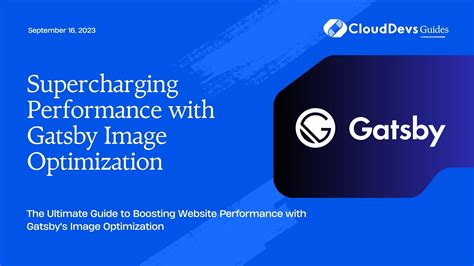 supercharging performance with gatsby image optimization
