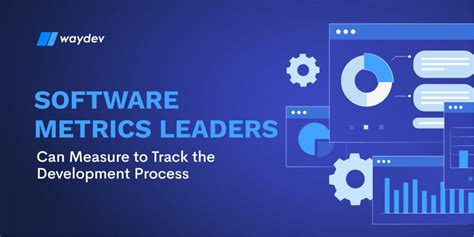 Software Development Metrics To Track Dev Processes Waydev