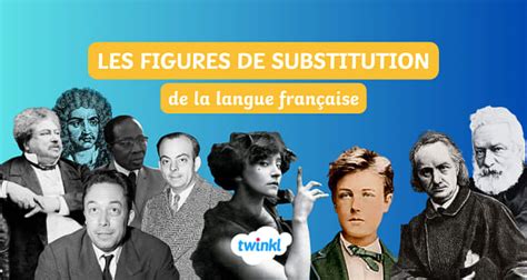 La Figure De Substitution Liste Définitions Et Exemples