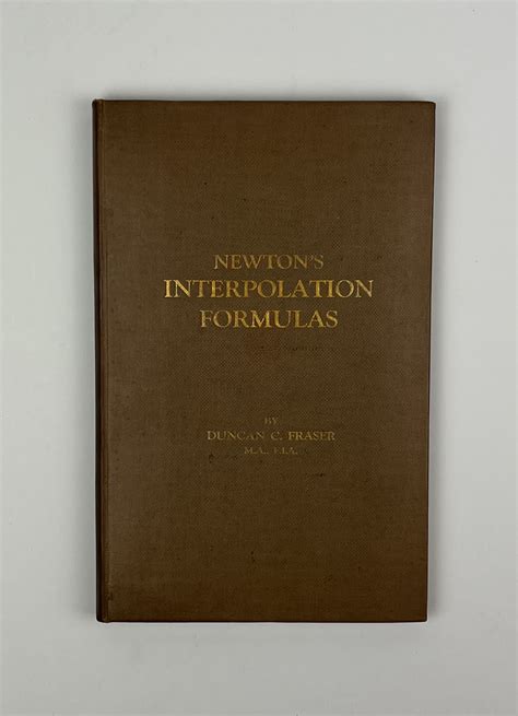 Newton S Interpolation Formulas By Fraser Duncan C Very Good