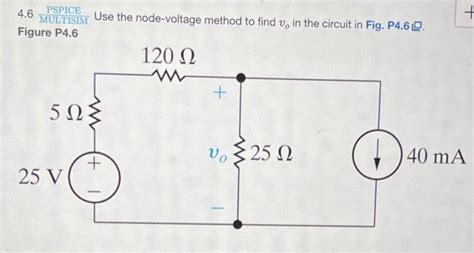 Solved PSPICE MULTISIM Use The Node Voltage Method To Chegg