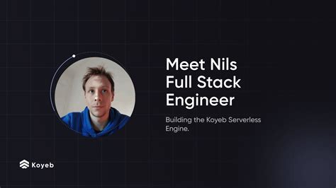 Meet Nils Full Stack Engineer Building The Koyeb Web Console Koyeb