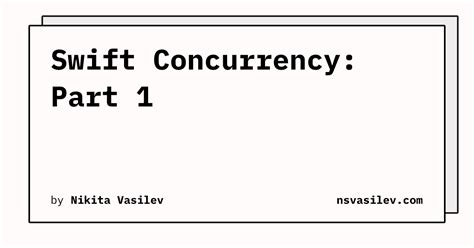 Swift Concurrency Part 1