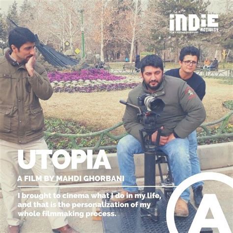 Mahdi Ghorbani Iranian Filmmaker Debuts Utopia Unveils Its Nuts And Bolts Indie Films Utopia