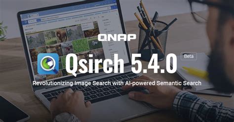 Qnap Opens Up The Qsirch 540 Beta With Powerful Ai Driven Semantic Search Nas Master