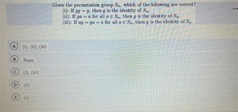 Solved Given The Permutation Group Sn Which Of The