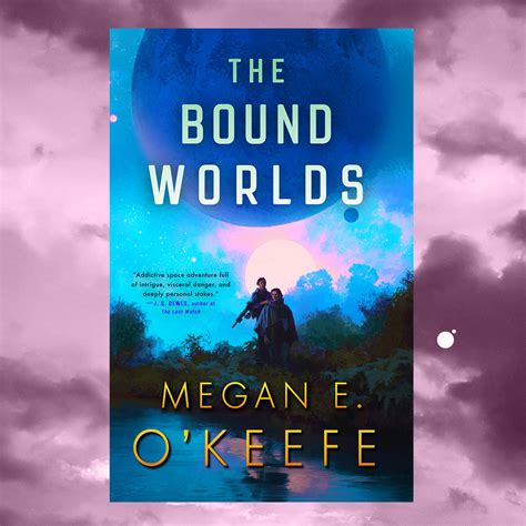 Cover Launch The Bound Worlds By Megan E Okeefe Hachette Book Group