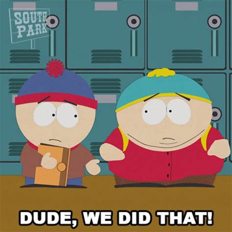 Dude We Did That Stan Marsh  Dude We Did That Stan Marsh Eric