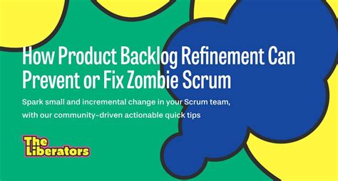 The Liberators On Linkedin How Product Backlog Refinement Can Prevent Or Fix Zombie Scrum 🧟 We The Liberators On Linkedin How Product Backlog Refinement Can Prevent Or Fix Zombie Scrum 🧟 We