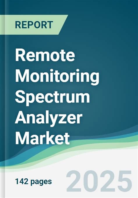 Remote Monitoring Spectrum Analyzer Market Forecasts From 2025 To 2030