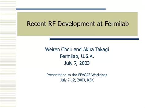 Ppt Recent Rf Development At Fermilab Powerpoint Presentation Free