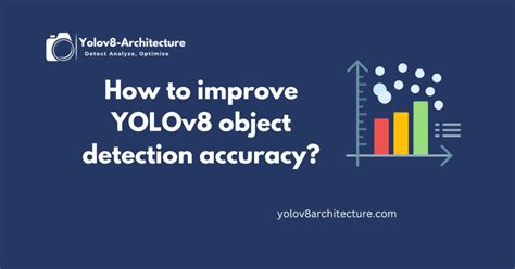 Improve Yolov8 Object Detection Accuracy Essential Guide