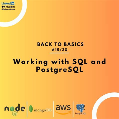 Working With Sql And Postgresql In This Segment Of Our Series Well By Soham Munot Apr