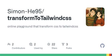Github Simon He95transformtotailwindcss Online Playground That Transform Css To Tailwindcss