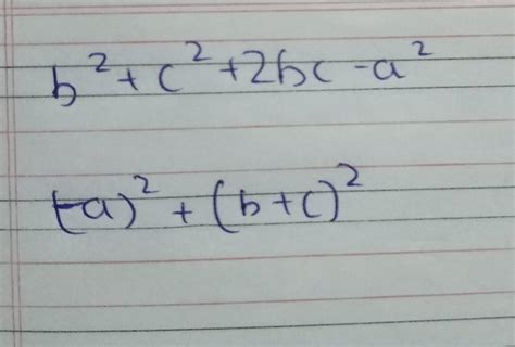 Factorise b^2+c^2+2bc-a^2 - Brainly.in