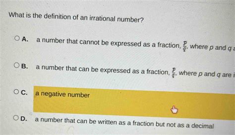 Solved What Is The Definition Of An Irrational Number A A Number That Cannot Be Expressed As