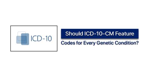 Do Icd 10 Cm Codes Cover All Genetic Conditions