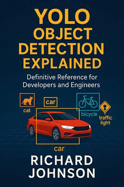 Yolo Object Detection Explained Ebook Richard Johnson 6610000856237 Boeken Bol