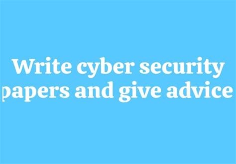 Write Cyber Security Papers By Thedean01 Fiverr