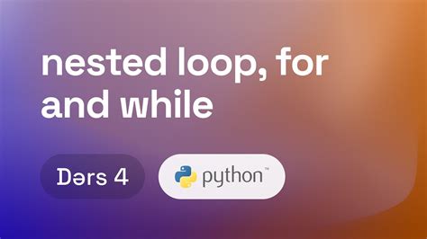 Dərs PYTHON Nested Loop iç içə dövrlər dərs YouTube
