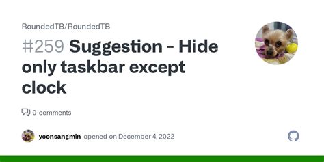 Suggestion Hide Only Taskbar Except Clock Issue 259 RoundedTB RoundedTB GitHub