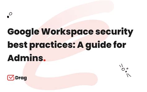 Google Workspace Security Features And Best Practices Drag