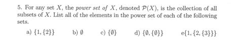 Solved For Any Set X The Power Set Of X Denoted P X Is Chegg