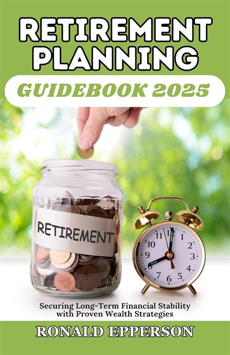 Retirement Planning Guidebook 2025 Securing Long Term