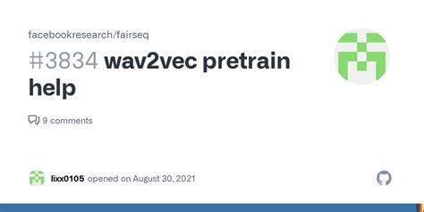 Wav2vec Pretrain Help · Issue 3834 · Facebookresearch Fairseq · Github