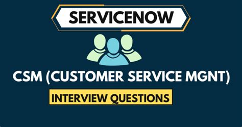 Servicenow Customer Service Management Interview Questions 2024 Servicenow Spectaculars