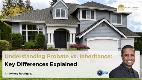 Understanding Probate Vs Inheritance Key Differences Explained
