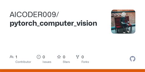 GitHub AICODER009 Pytorch Computer Vision