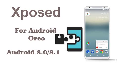 how to install xposed framework for android oreo 8 0 8 1 on any android